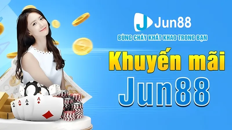 Khuyến mãi Jun88 có gì đặc biệt? Hướng dẫn nhận thưởng dễ dàng